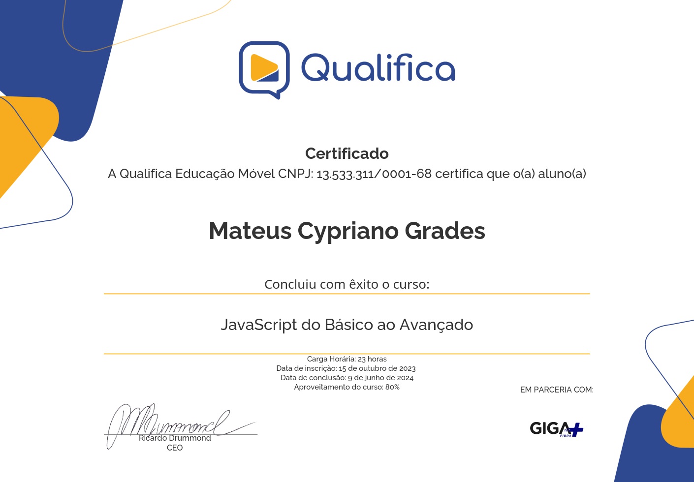 Mateus Cypriano Grades - Desenvolvedor, formado em Análise e Desenvolvimento de Sistemas. HTML5 ...
